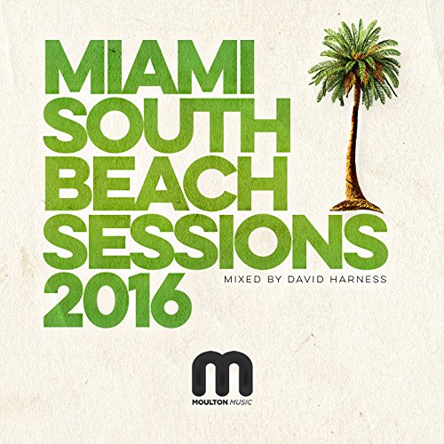 Amazon.com: Miami South Beach Sessions 2016 Mixed by David Harness ...