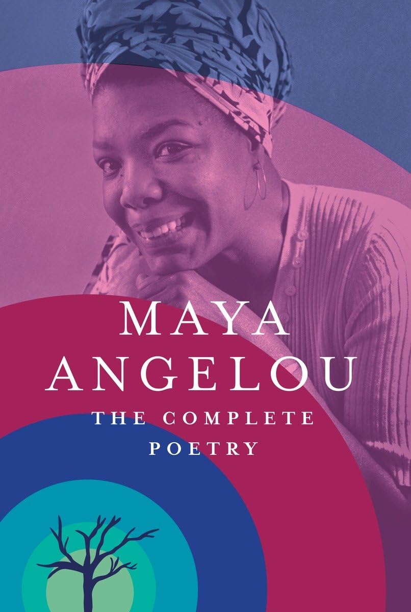 Amazon.com: The Complete Poetry: 9780812997873: Angelou, Maya: Books