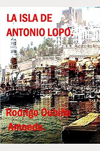 La isla de Antonio Lopo. (Spanish Edition) | Amazon.com.br