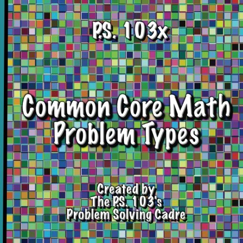 Amazon.com: P.S. 103X Common Core Problem Types: 9781546364023: Solving ...