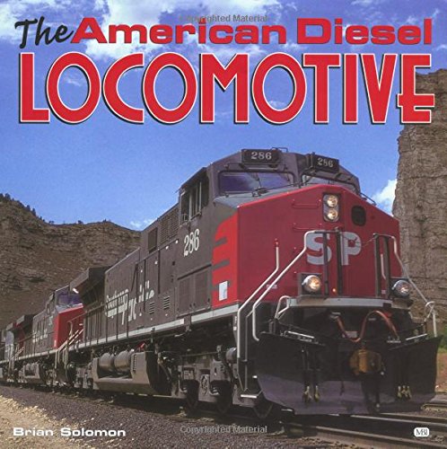 The American Diesel Locomotives : Solomon, Brian: Amazon.co.uk: Books