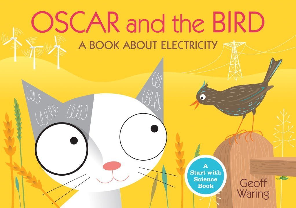 Oscar and the Bird: A Book About Electricity (Start with Science ...