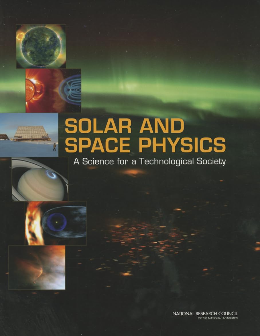 Solar and Space Physics: A Science for a Technological Society ...