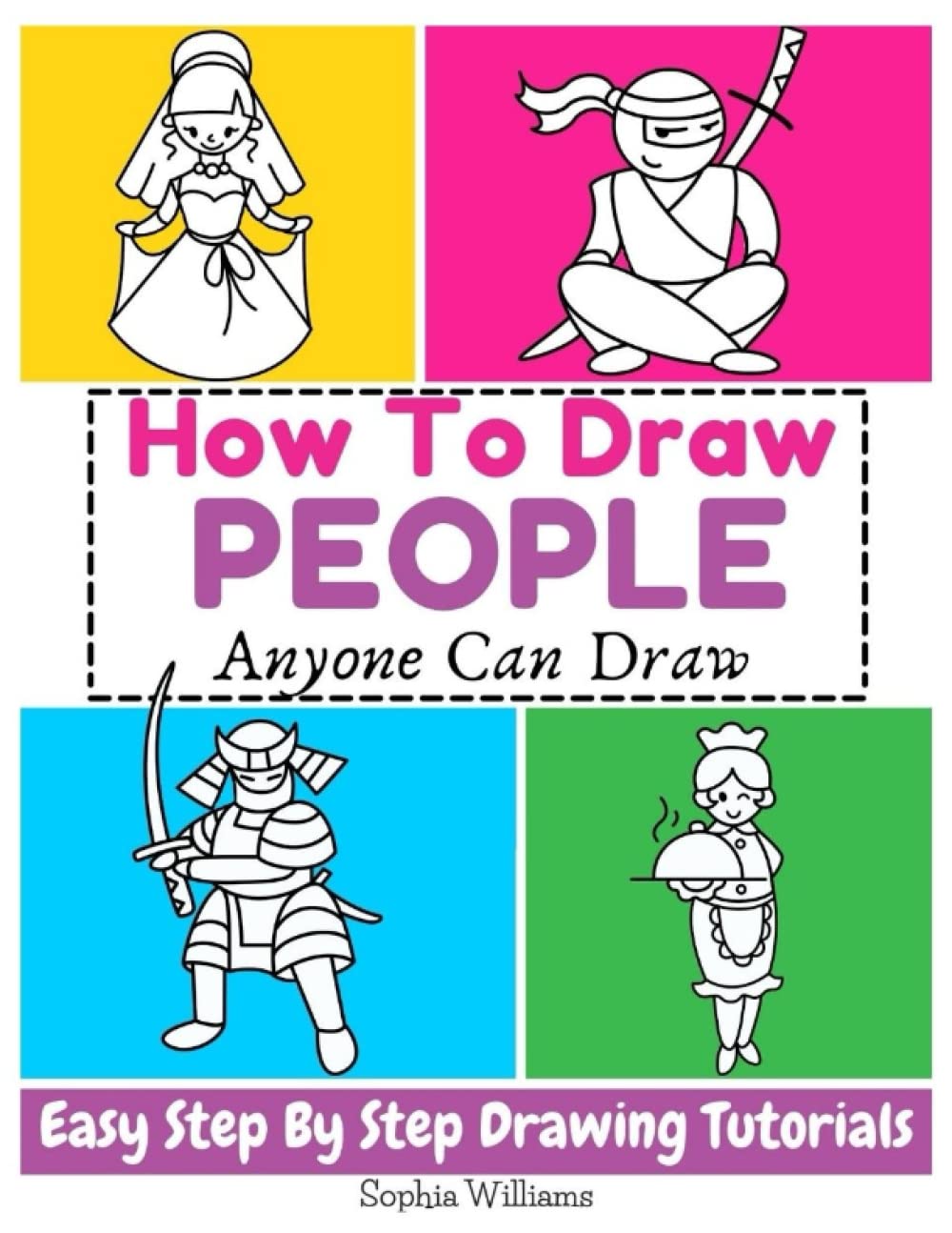 How To Draw People: Easy Step-by-Step Drawing Tutorial for Kids, Teens ...