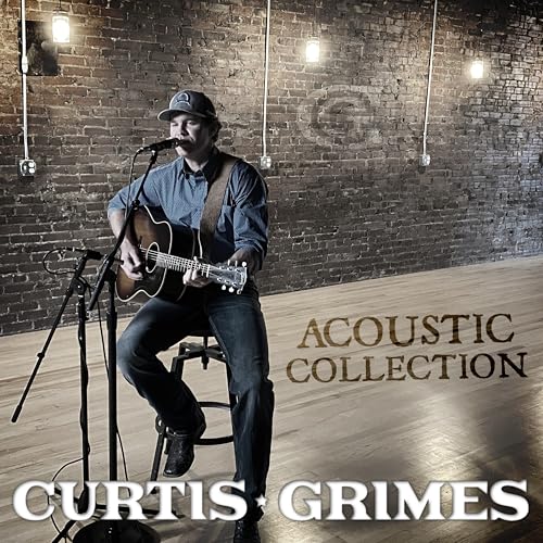 Play Acoustic Collection by Curtis Grimes on Amazon Music
