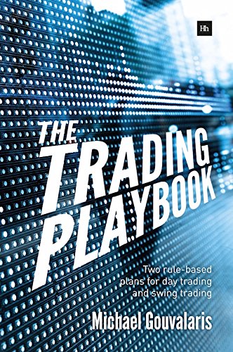 The Trading Playbook: Two rule-based plans for day trading and swing ...