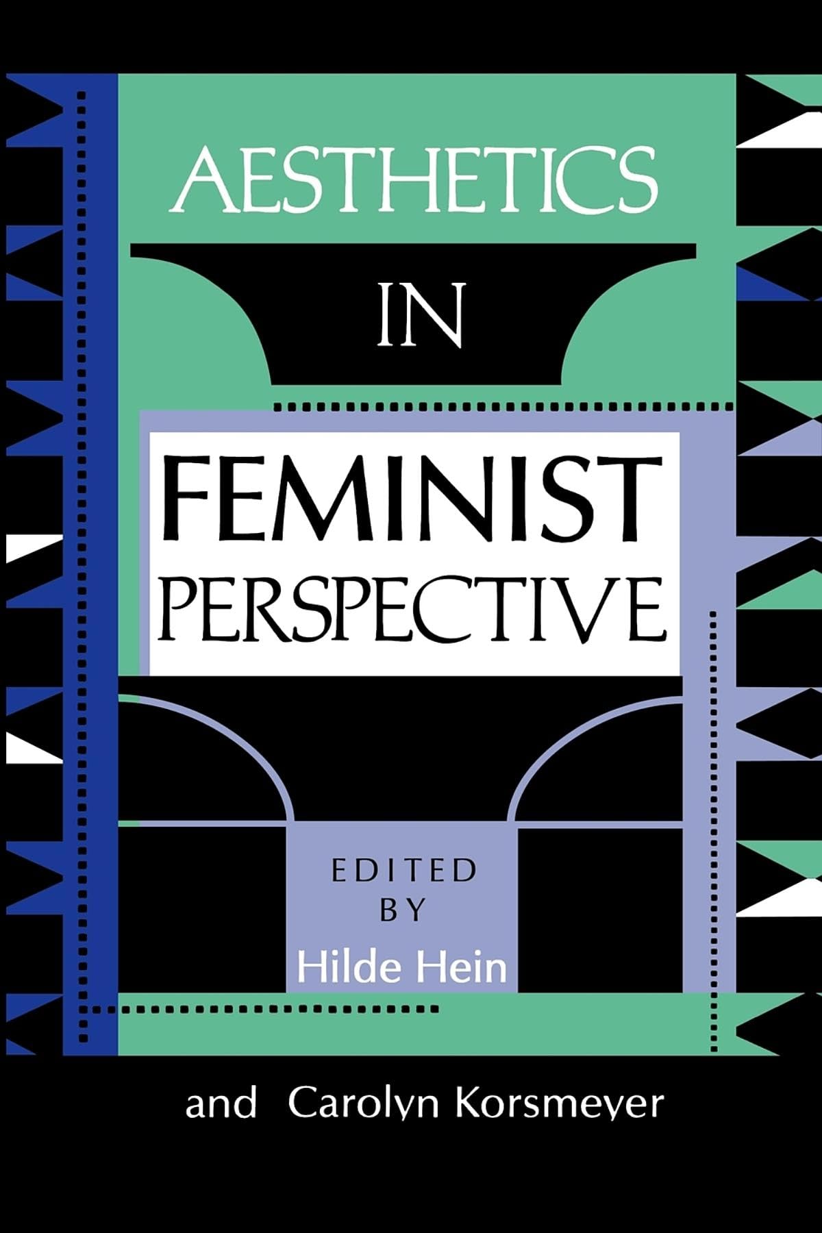 Aesthetics in Feminist Perspective (A Hypatia Book): Hein, Hilde ...