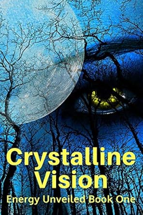 Crystalline Vision: Energy Unveiled Book One : Snow, Barbara: Amazon.pl ...