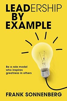 Amazon.com: Leadership by Example: Be a role model who inspires ...
