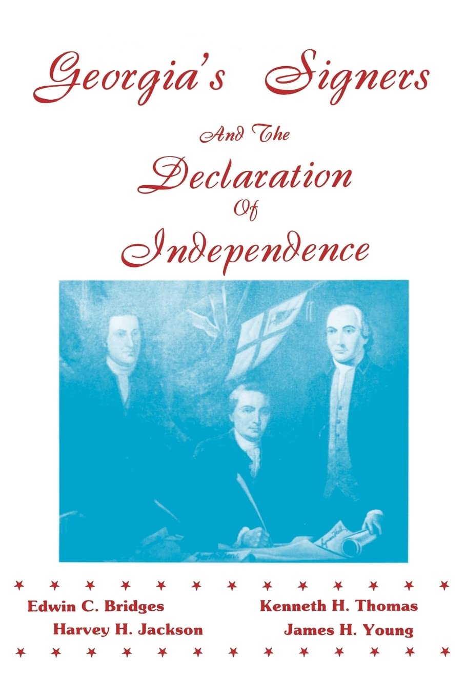 Georgia's Signers and the Declaration of Independence: Jackson III ...