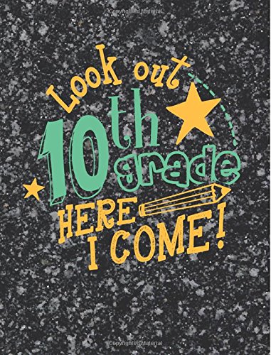 Back to School 10th Grade - Look Out Here I Come - 7.44x9.69 ...