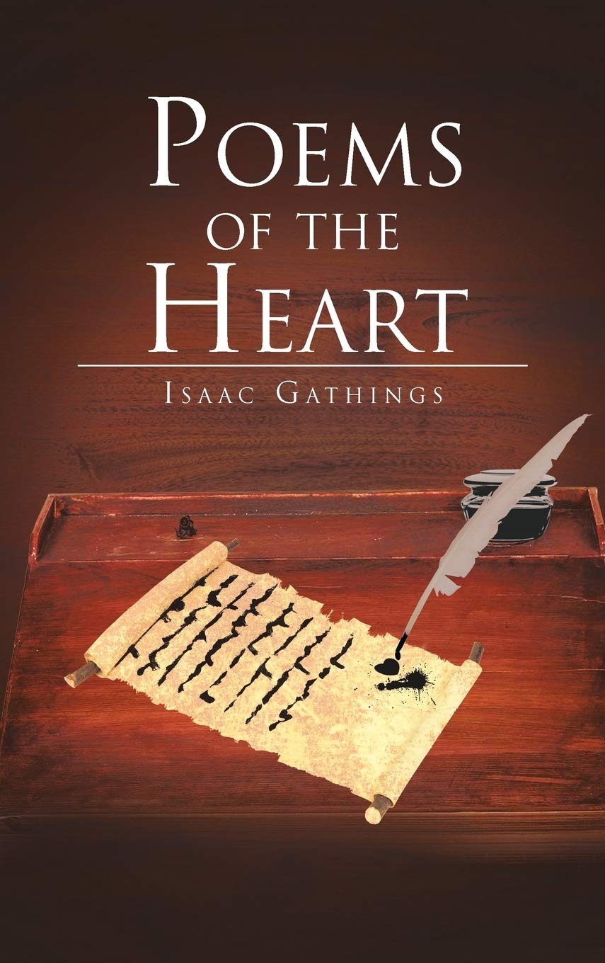 Poems of the Heart: Gathings, Isaac: 9781468581140: Amazon.com: Books