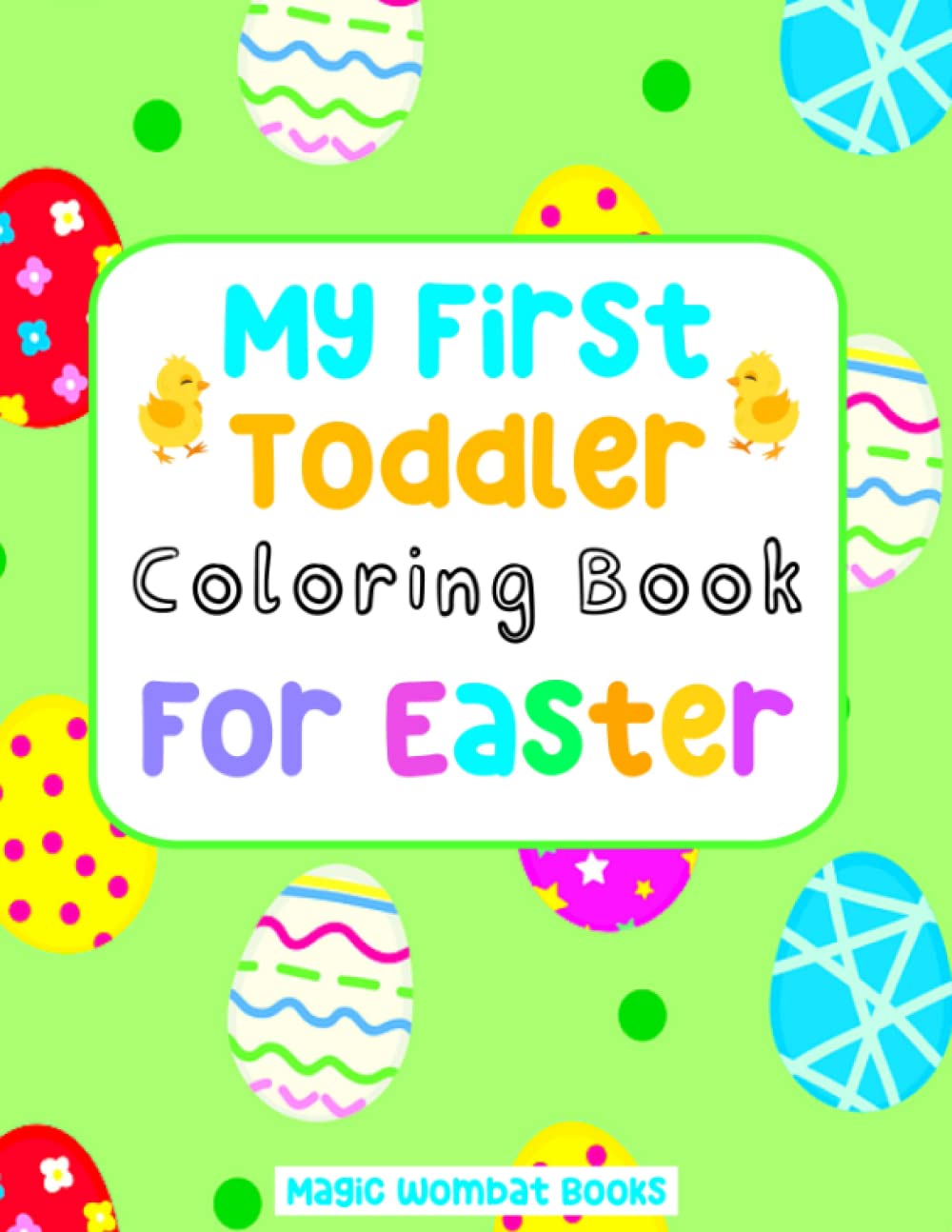 My First Toddler Coloring Book For Easter: 75 Fun & Easy Coloring Pages ...
