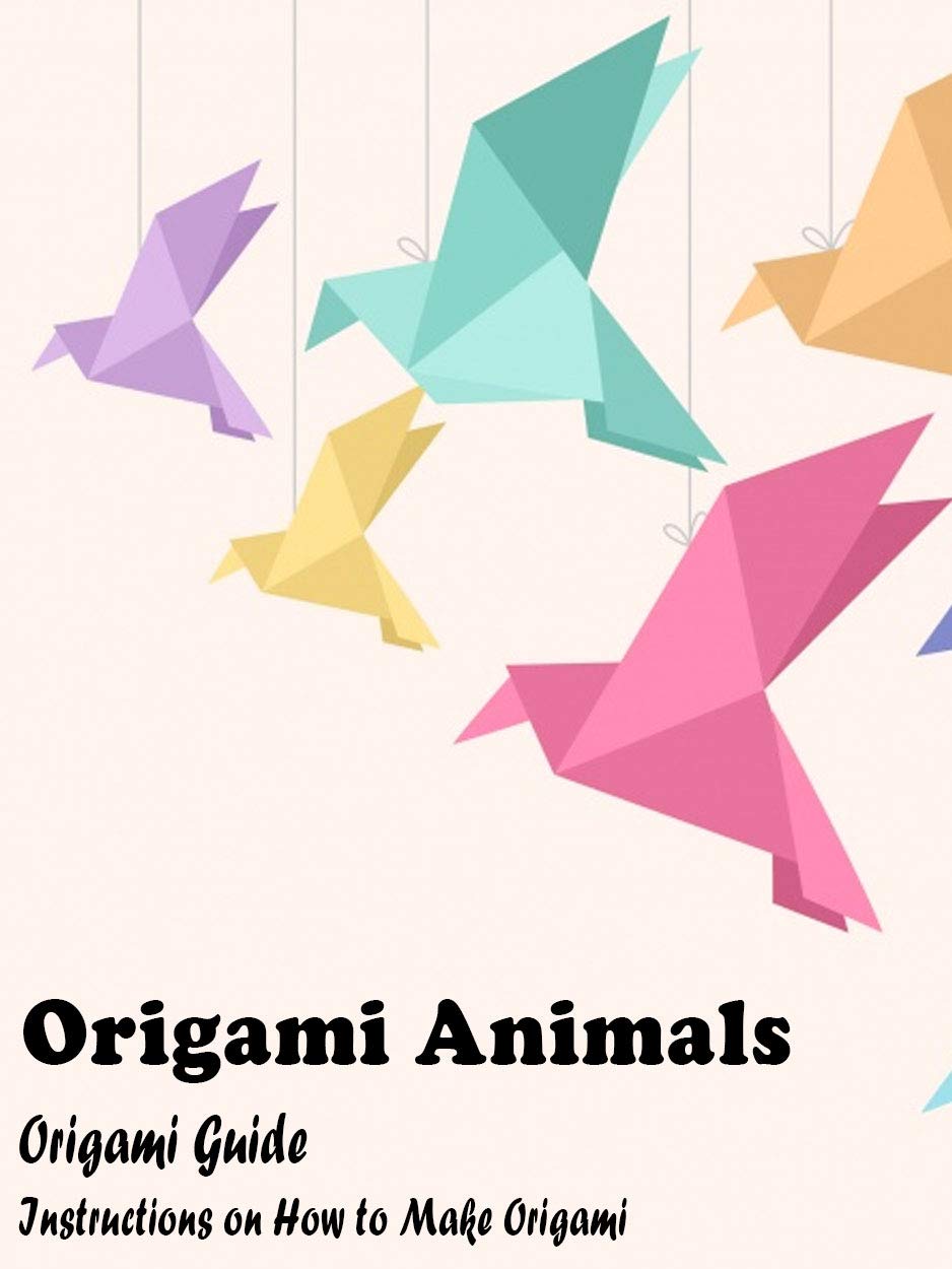 Origami Animals Origami Guide Instructions On How To Make Origami ...