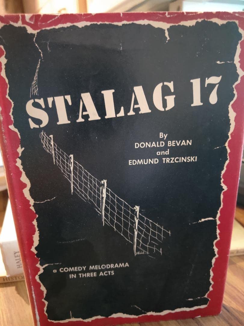 Stalag 17-A Comedy Melodrama In Three Acts: Donald and Trzcinski Edmund ...