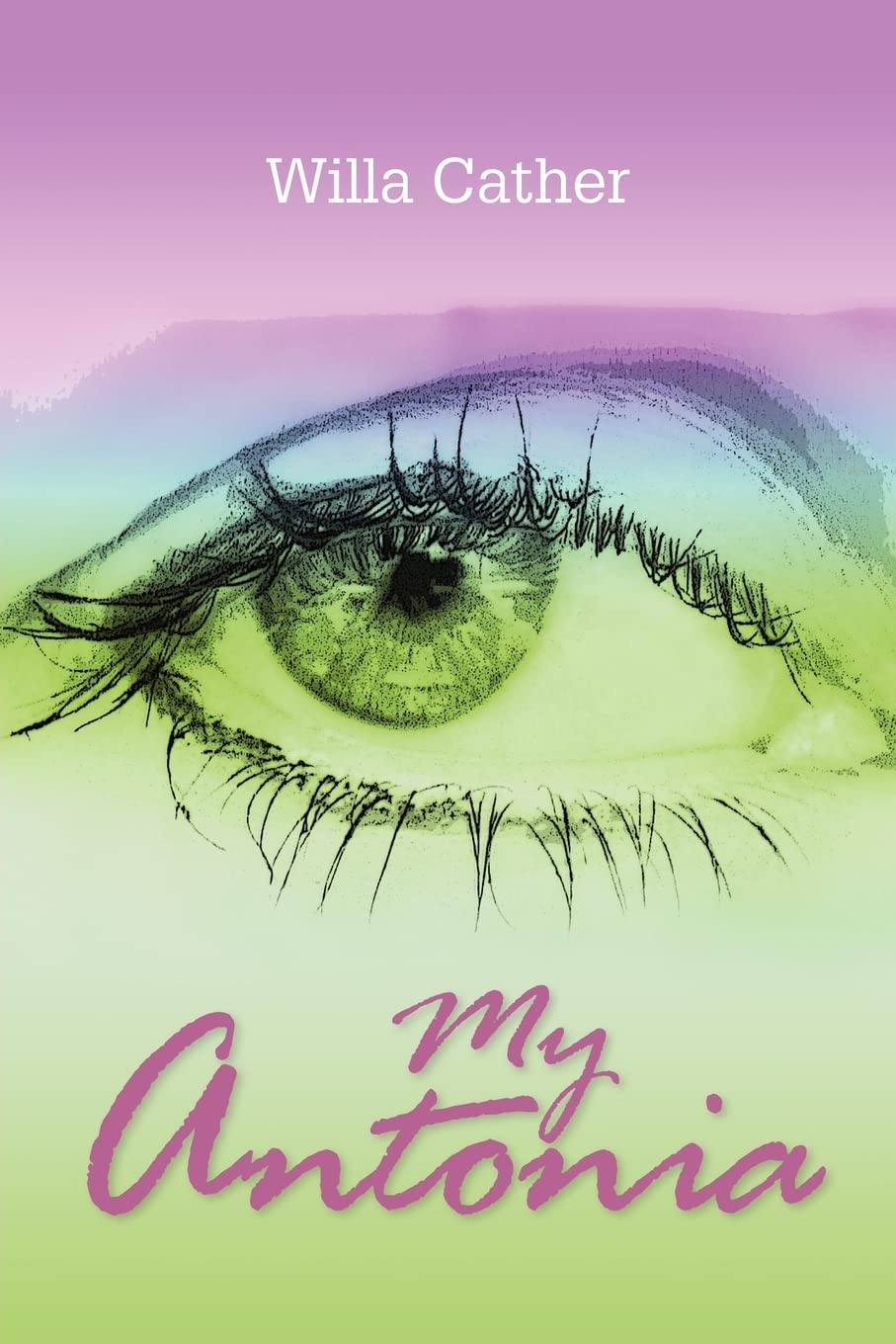 My Antonia: Willa Cather: 9781613820759: Amazon.com: Books