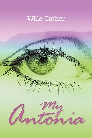 My Antonia: Willa Cather: 9781613820759: Amazon.com: Books