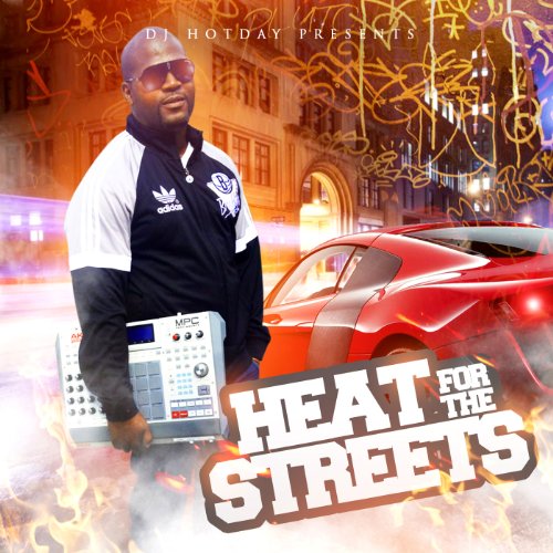 Play Heat for the Streets by DJ Hotday on Amazon Music