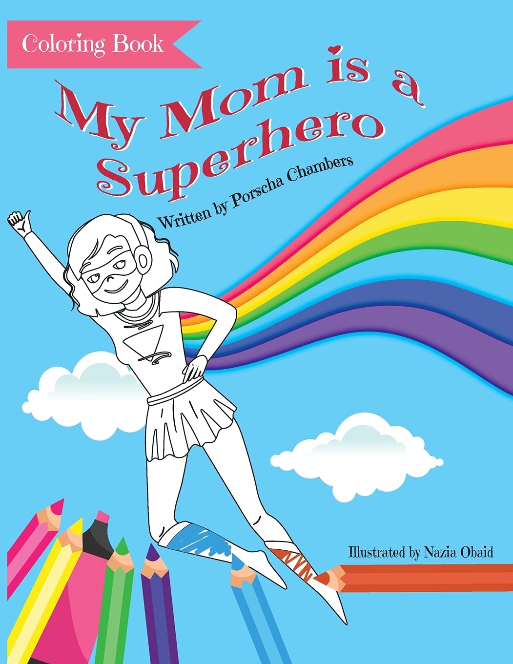 My Mom Is a Superhero Coloring Book: Chambers, Porscha: 9781736313831 ...