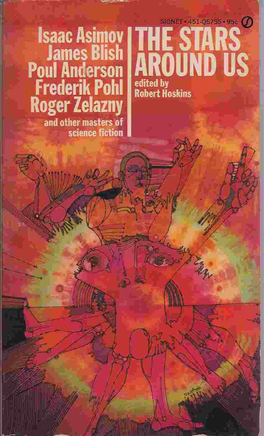 The Stars Around Us: A Science Fiction Anthology: Hoskins, Robert ...