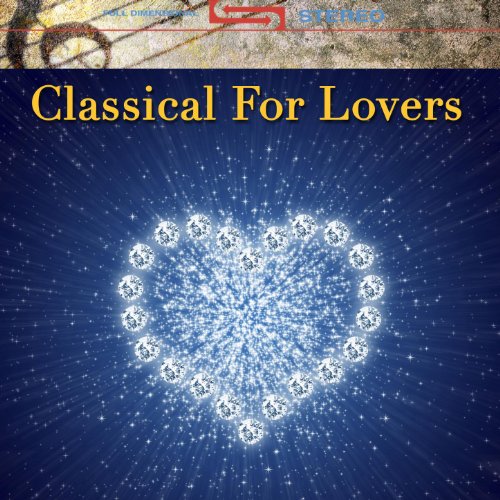 Play Classical For Lovers by VARIOUS ARTISTS on Amazon Music