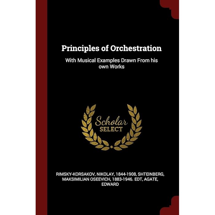 Buy Principles of Orchestration: With Musical Examples Drawn From his ...