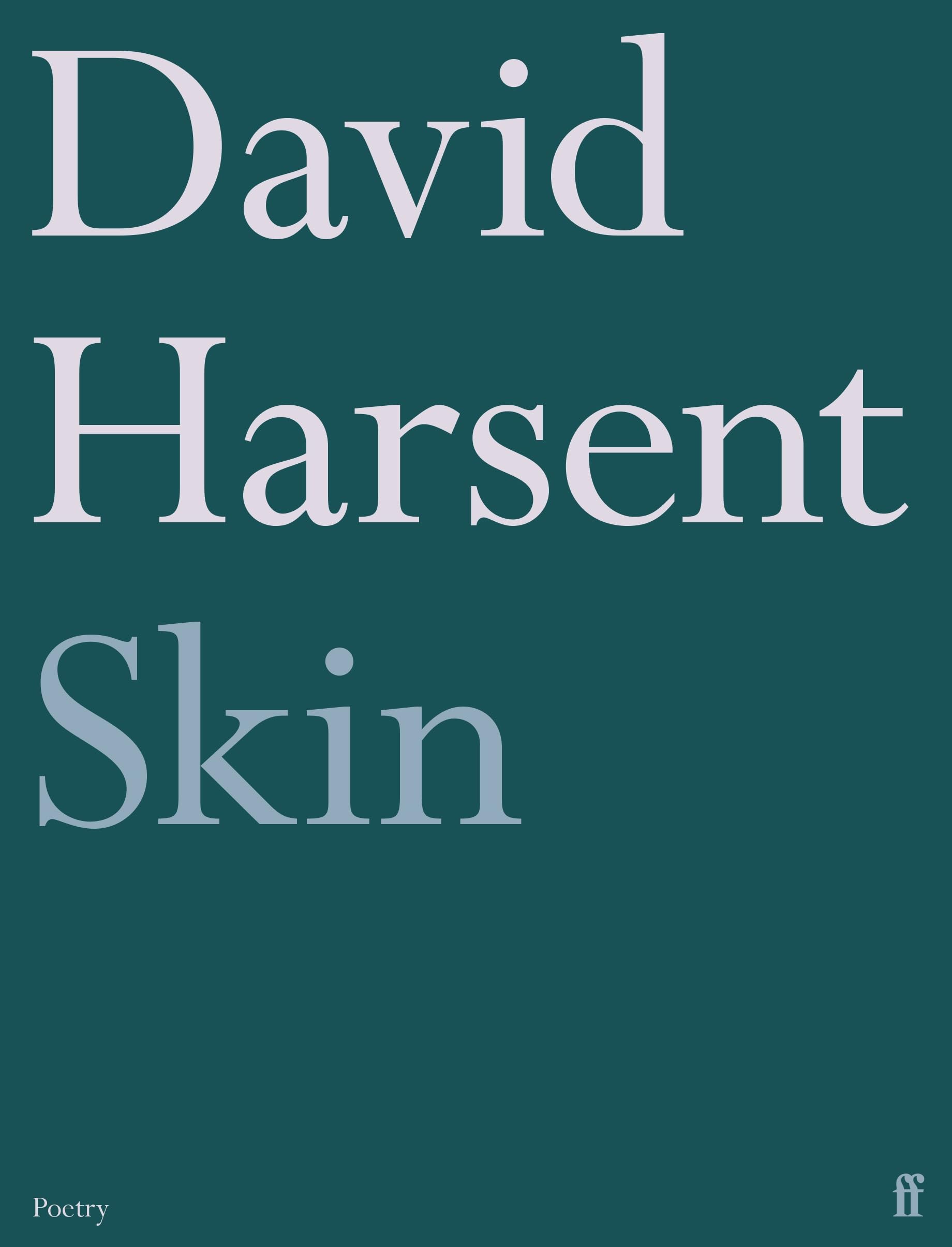 Skin: Amazon.co.uk: Harsent, David: 9780571382569: Books
