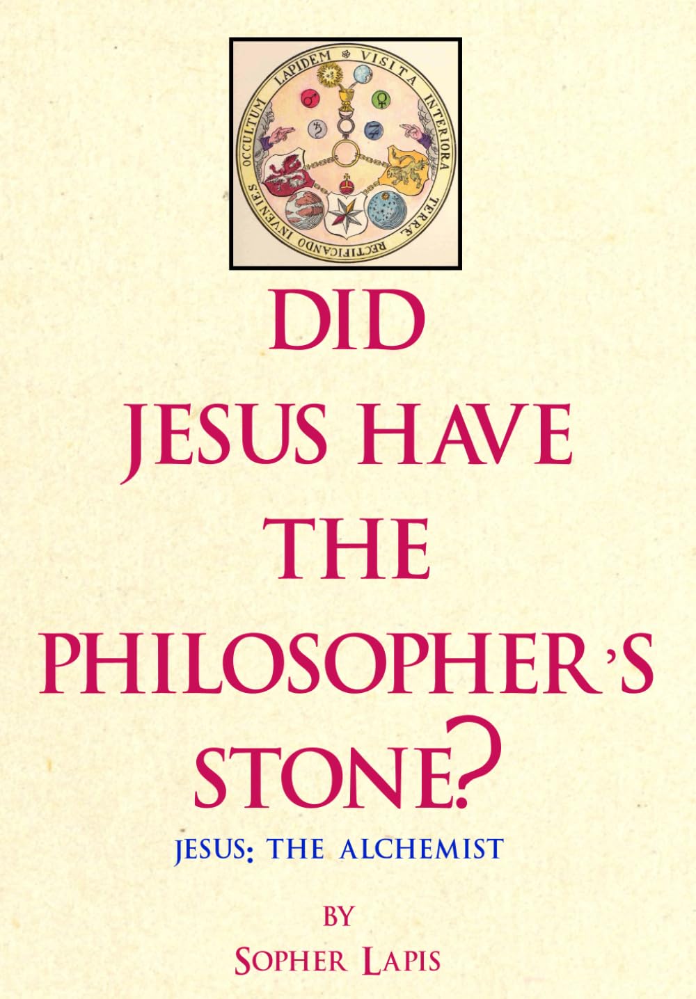 Did Jesus Have The Philosopher’s Stone?: Jesus: The Alchemist : Lapis ...