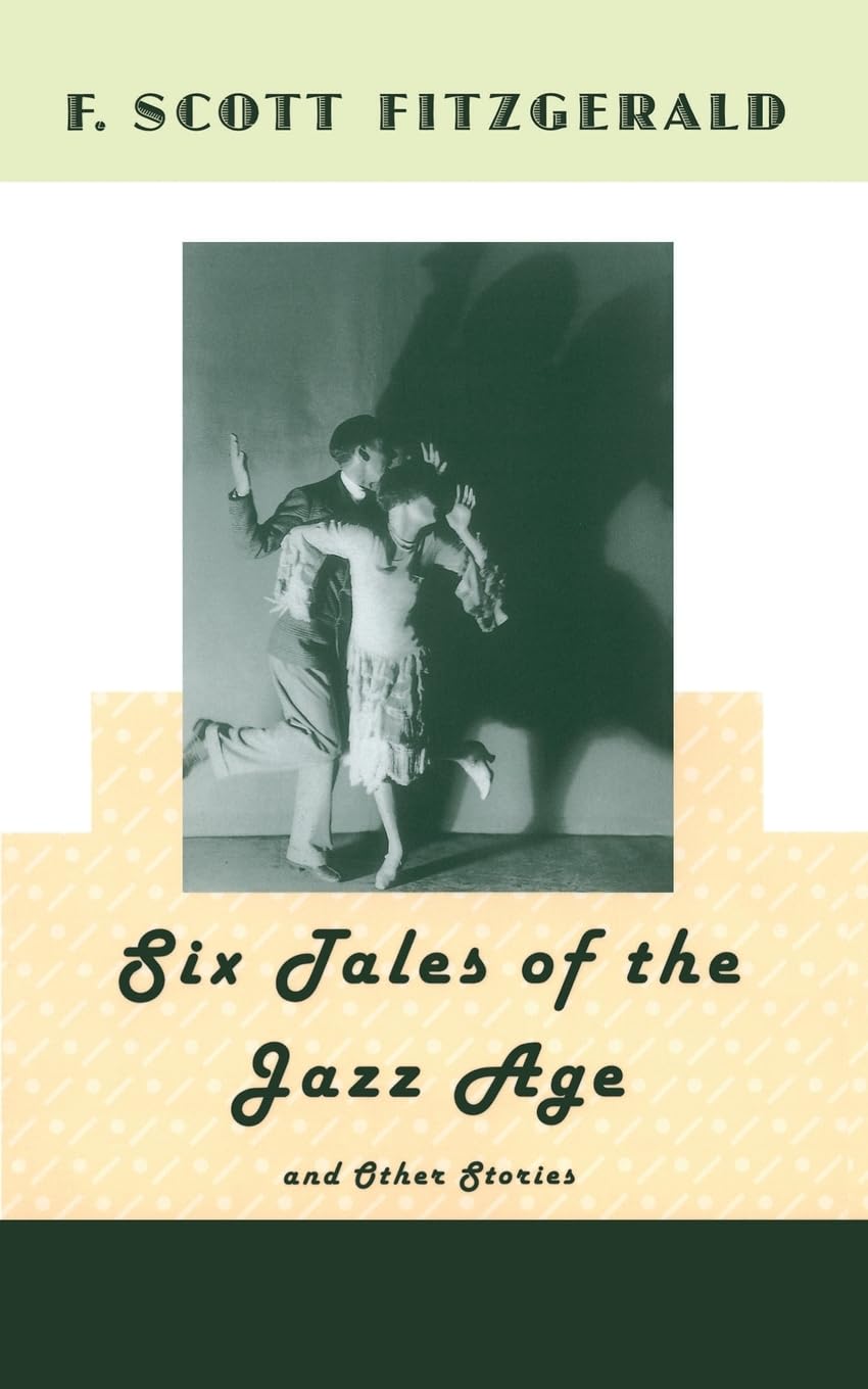 Six Tales of the Jazz Age: Fitzgerald, F. Scott: 9780684717623: Amazon ...