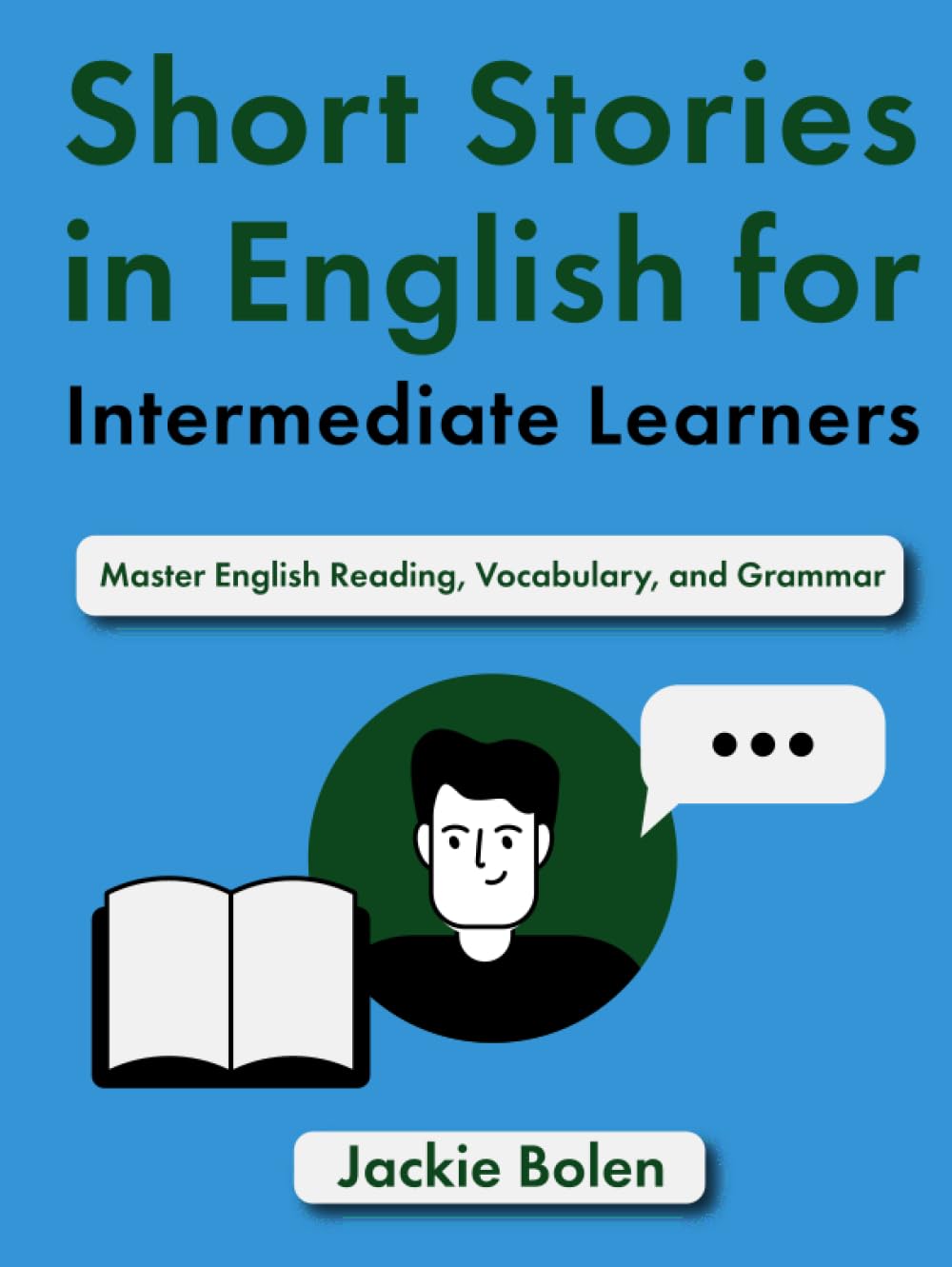 Short Stories in English for Intermediate Learners: Master English ...