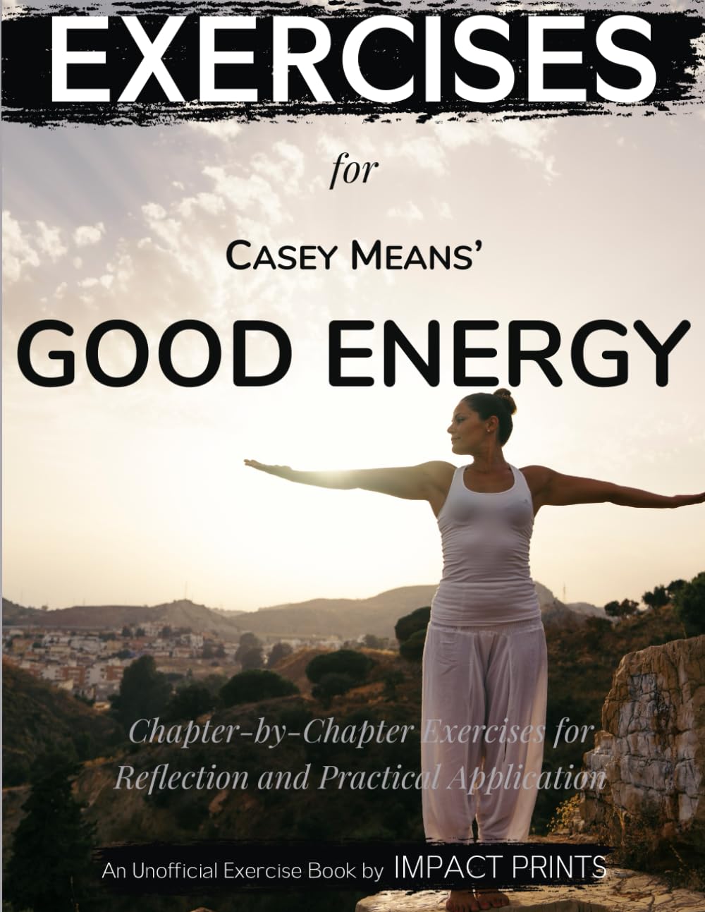 Exercise Book for Casey Means’ Good Energy: Chapter-by-Chapter ...