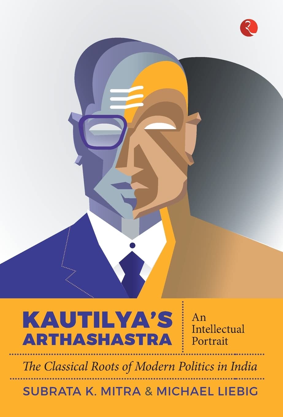 Kautilya's Arthashastra: An Intellectual Portrait: The Classical Roots ...