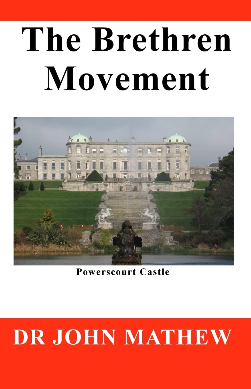 The Brethren Movement (Second Edition): Mathew, Dr. John: 9781479351688 ...