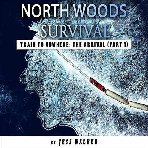 Amazon.com: North Woods Survival: Train to Nowhere: North Woods ...