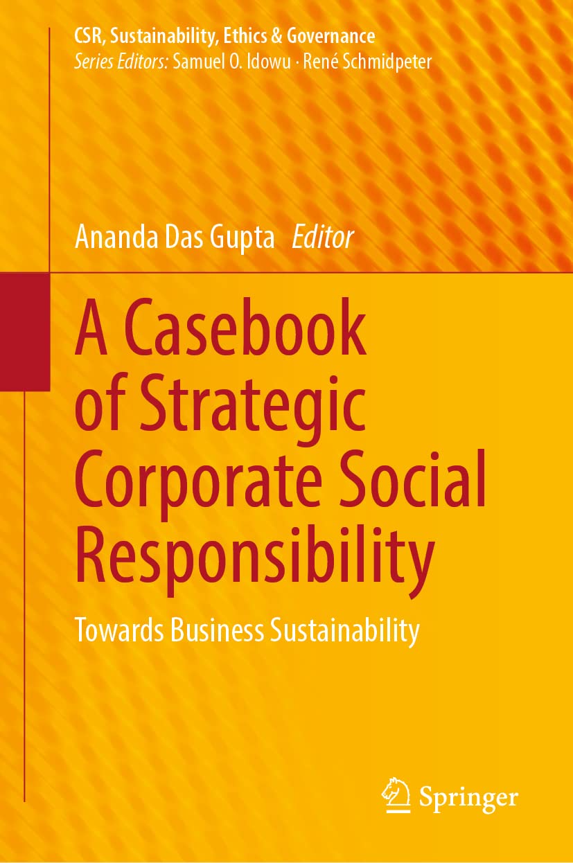 A Casebook of Strategic Corporate Social Responsibility: Towards ...