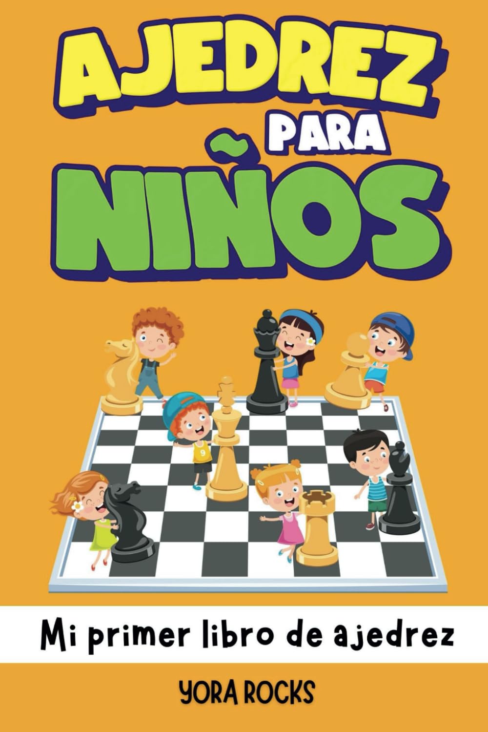 Ajedrez para Niños: Mi Primer Libro de Ajedrez: Aprende Cómo Jugar al ...