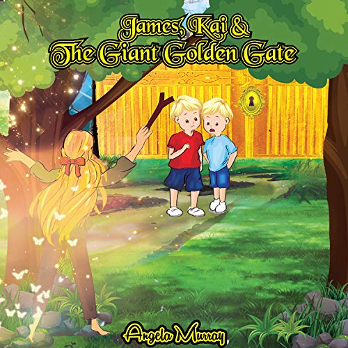 James, Kai & The Giant Golden Gate: The Adventures of James & Kai (The ...