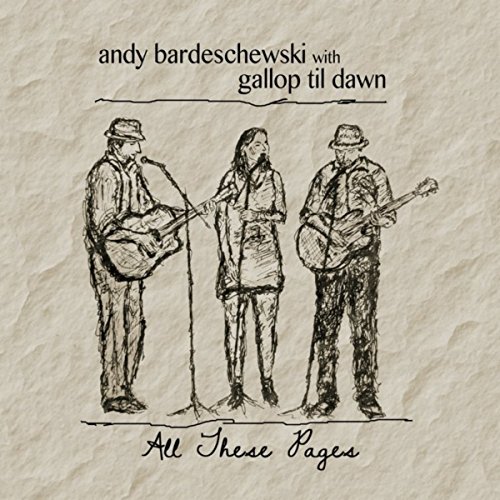 Amazon.com: All These Pages : Andy Bardeschewski & Gallop Til Dawn ...