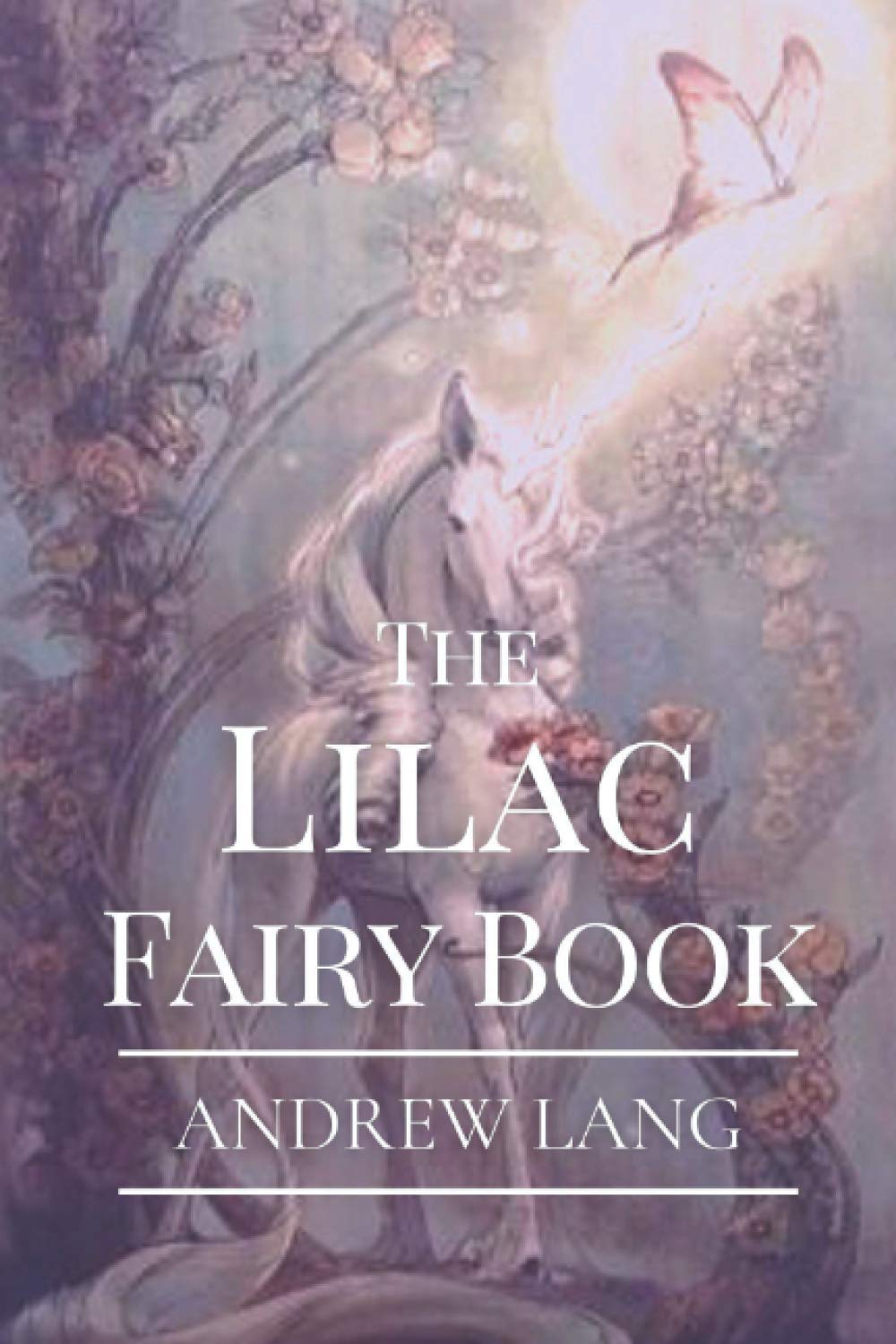 Buy The Lilac Fairy Book: Original Classics and Annotated Online at ...