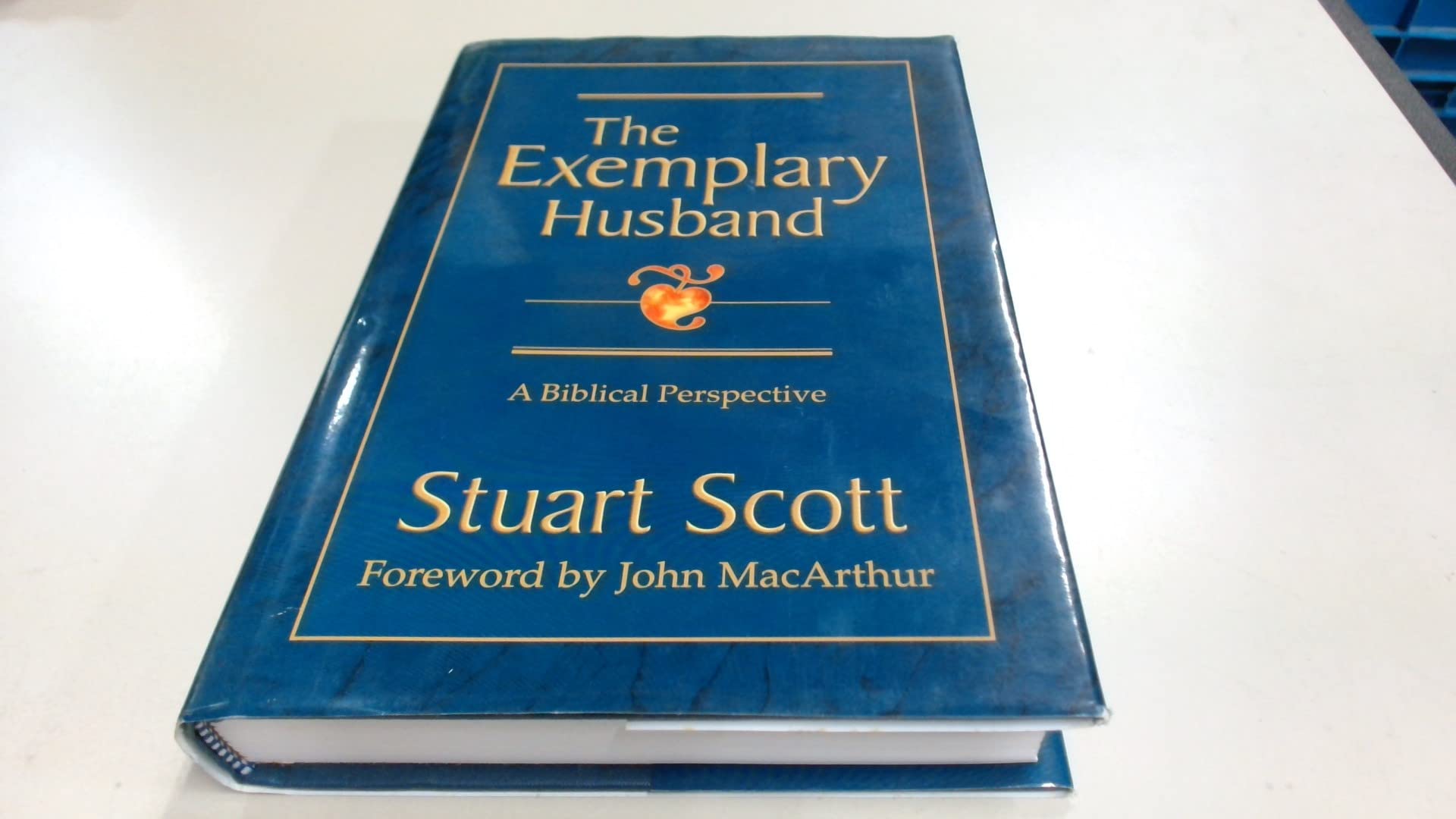 The Exemplary Husband : A Biblical Perspective: stuart-scott ...