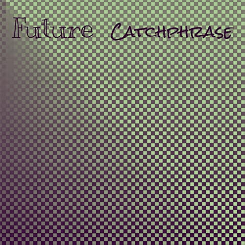 Amazon.com: Future Catchphrase : VARIOUS ARTISTS: Digital Music