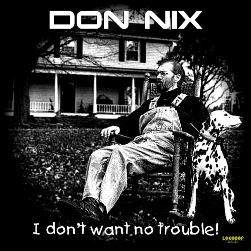 Play I Don't Want No Trouble by Don Nix on Amazon Music