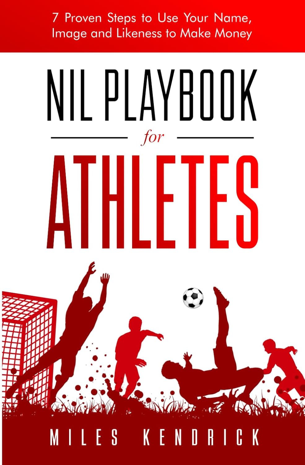 NIL Playbook for Athletes: 7 Proven Steps to Use Your Name, Image and ...