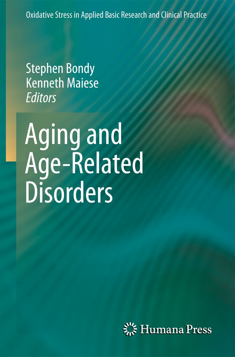 Aging and Age-Related Disorders (Oxidative Stress in Applied Basic ...