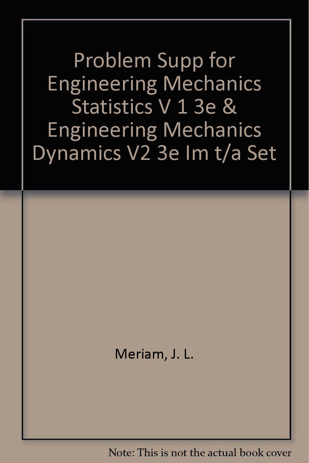 Buy Problem Supp for Engineering Mechanics Statistics V 1 3e & Engineering Mechanics Dynamics V2 ...