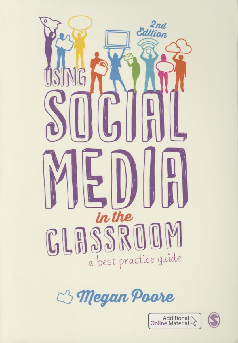 Using Social Media in the Classroom: A Best Practice Guide Second ...
