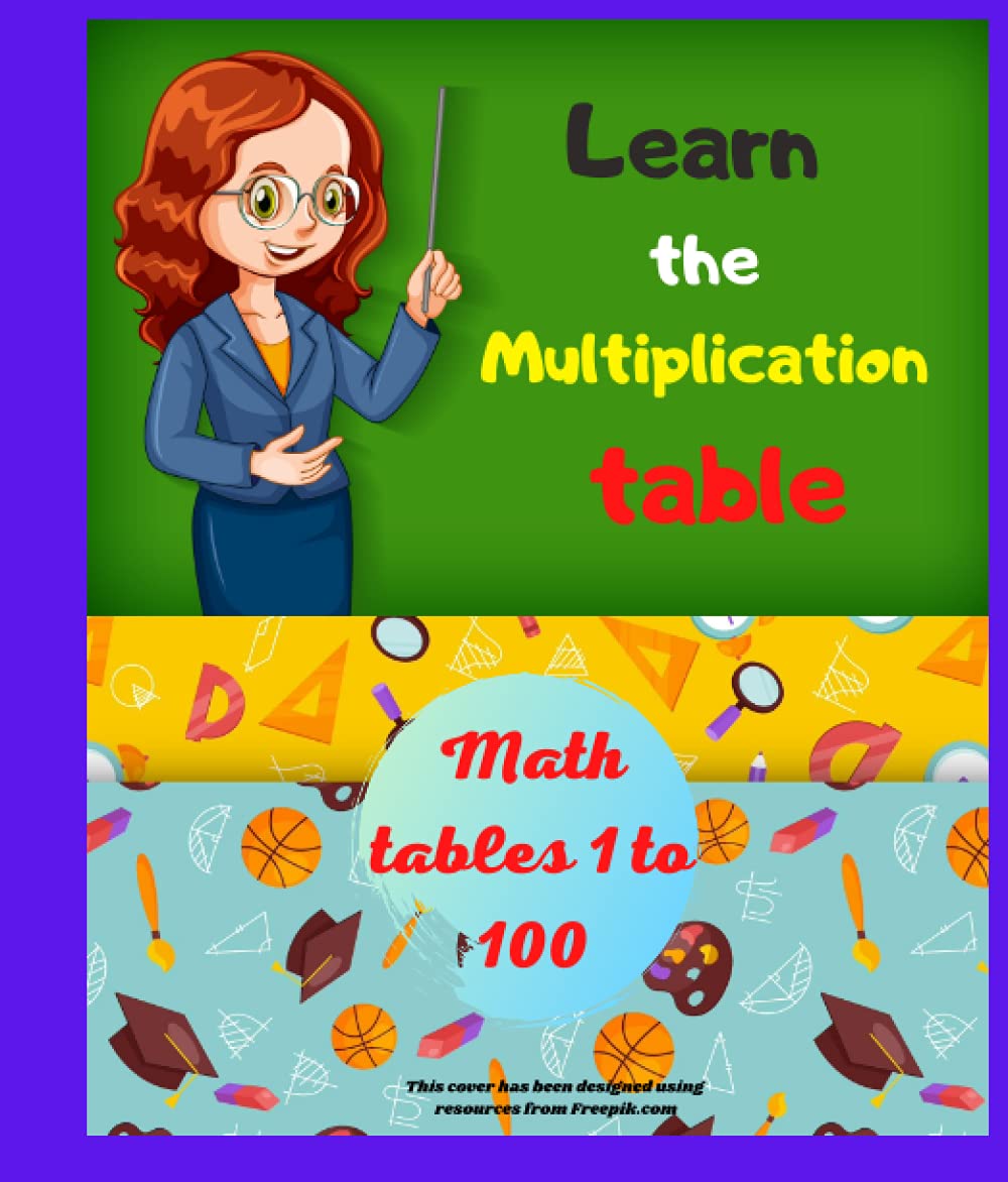 Buy Learn the multiplication table: Tables 1 to 100 are the list of ...
