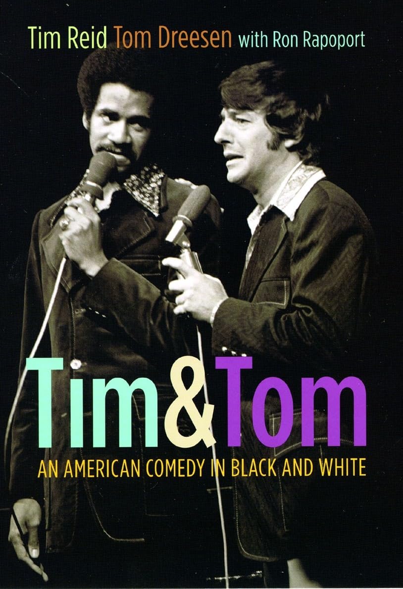 Tim and Tom: An American Comedy in Black and White: Reid, Tim, Dreesen ...