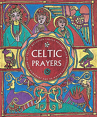 Celtic Prayers: Van De Weyer, Robert: 9780687078479: Amazon.com: Books