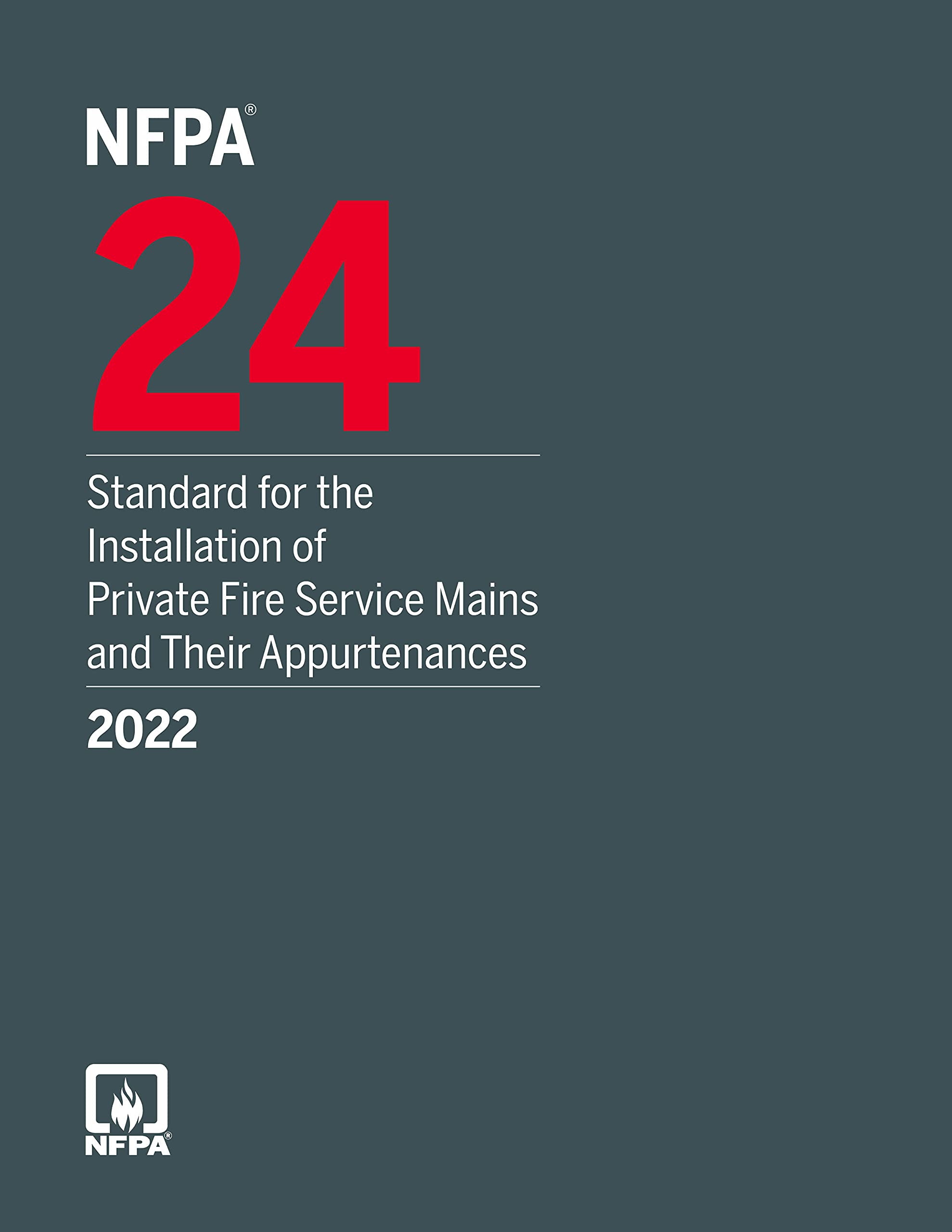 NFPA 24, Standard for the Installation of Private Fire Service Mains ...